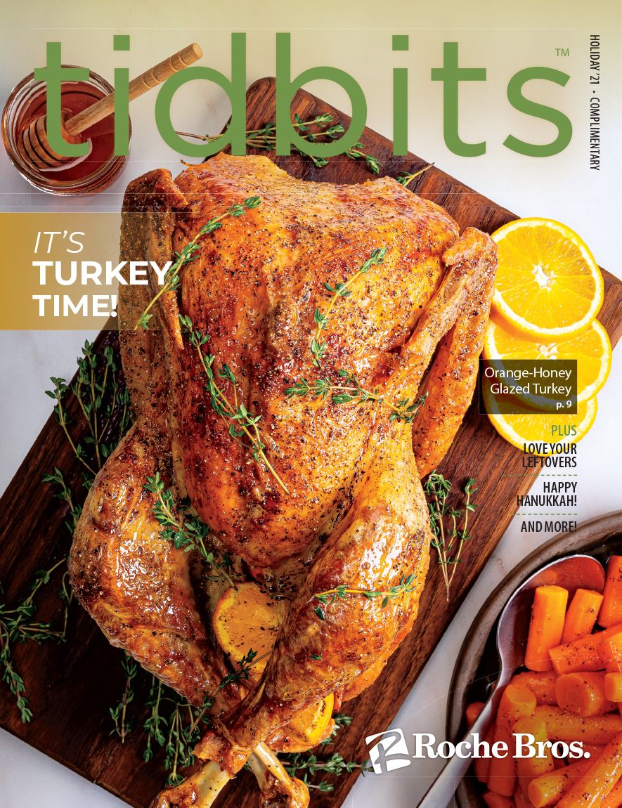 Tidbits Magazine: News & Recipes - Roche Bros. Supermarkets