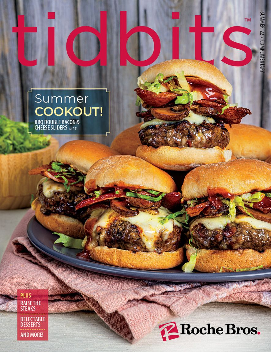 Tidbits Magazine: News & Recipes - Roche Bros. Supermarkets