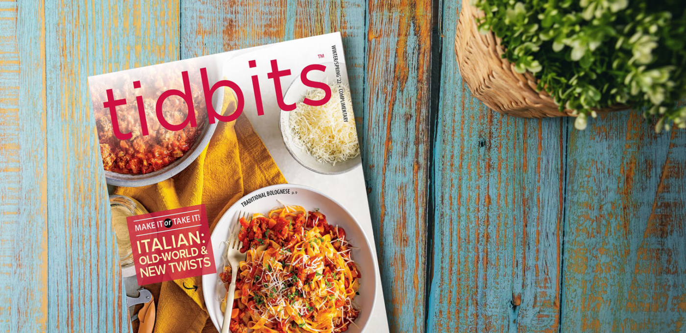 Tidbits Magazine: News & Recipes - Roche Bros. Supermarkets