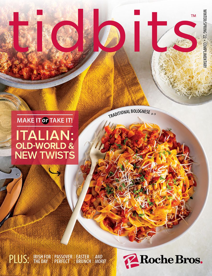 Tidbits Magazine: News & Recipes - Roche Bros. Supermarkets
