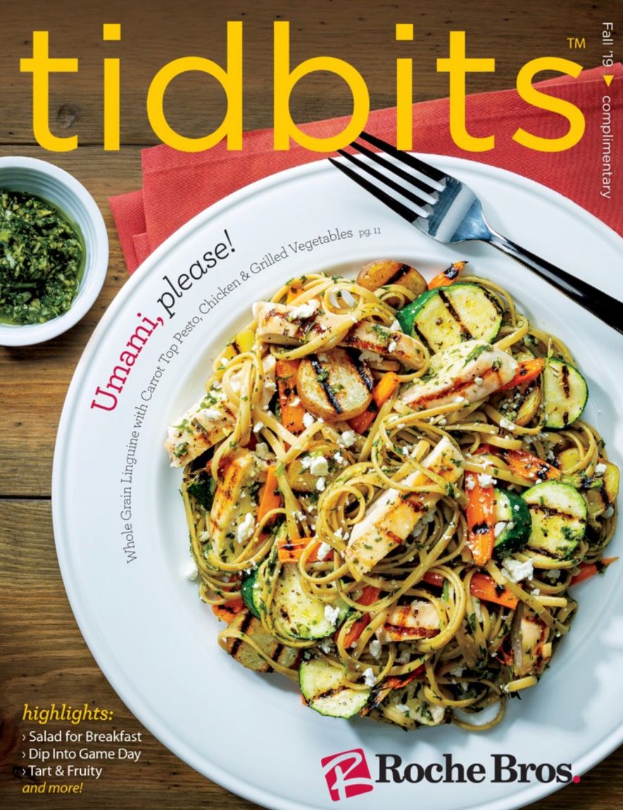 Tidbits Magazine: News & Recipes - Roche Bros. Supermarkets