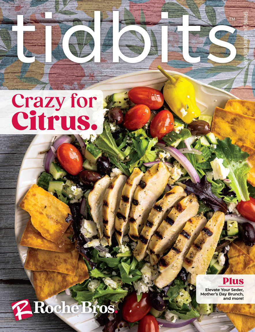 Spring - 2024 | Tidbits | Roche Bros