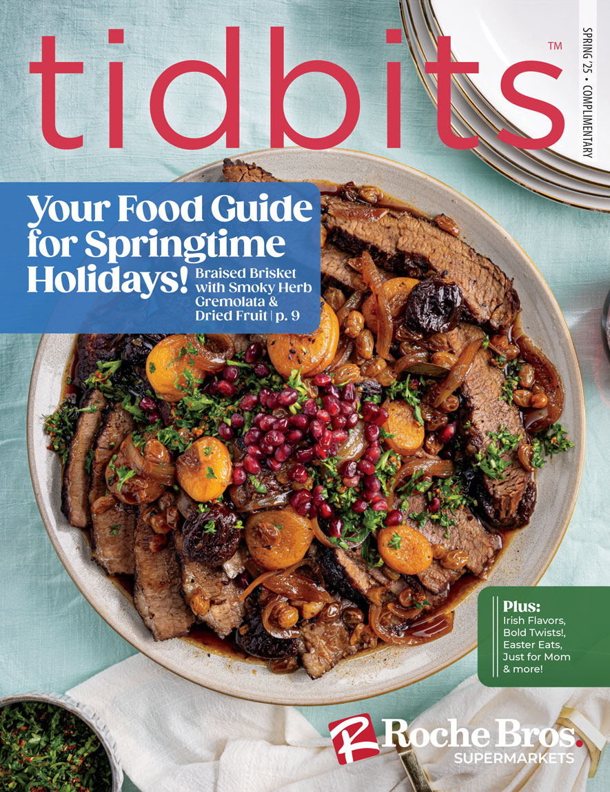 Spring - 2025 | Tidbits | Roche Bros