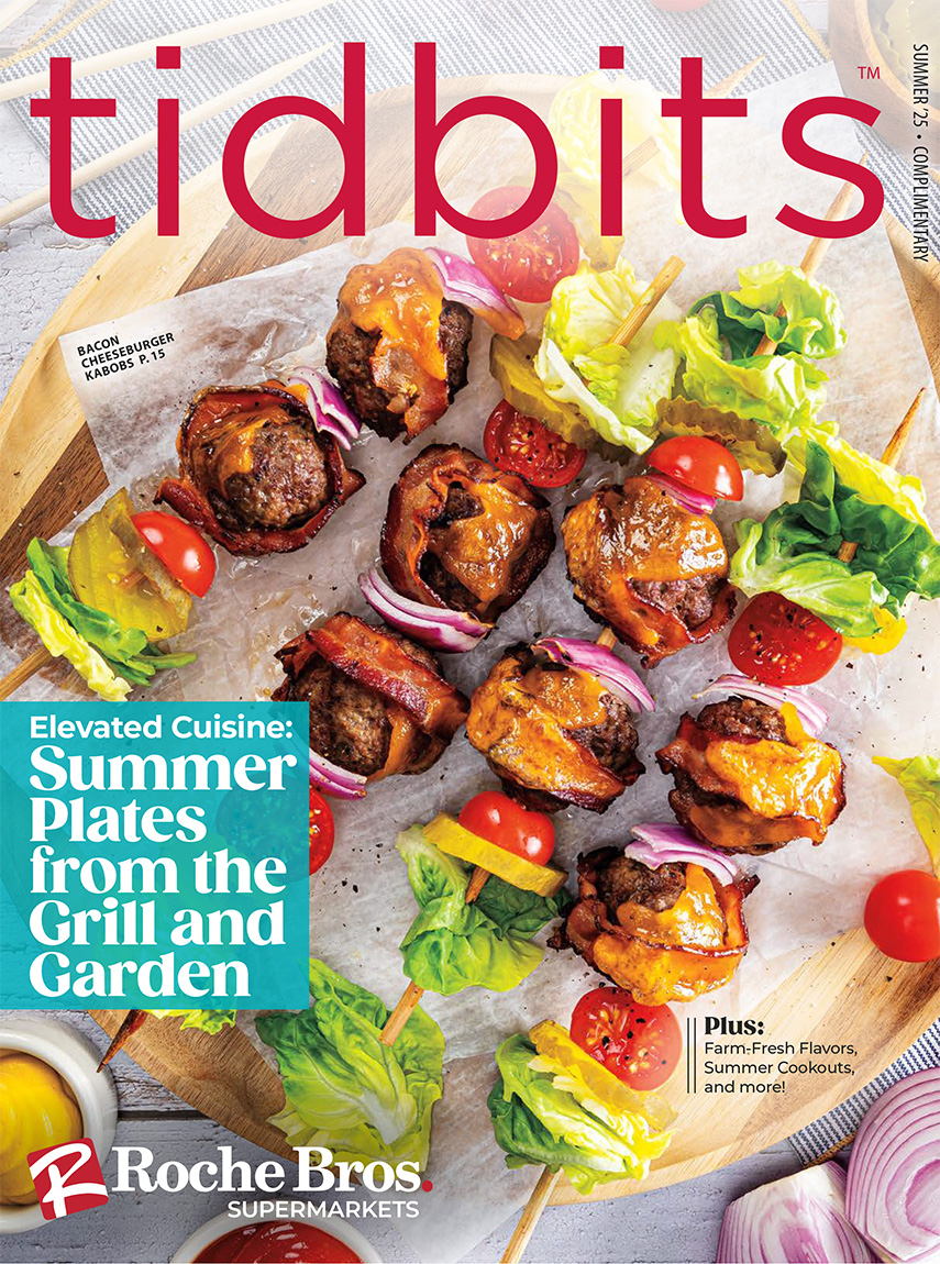 Summer - 2025 | Tidbits | Roche Bros